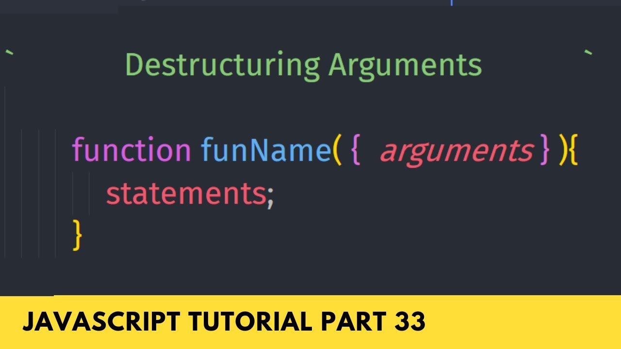 What is Destructuring Argument? New in ECMAScript 6 - JavaScript Tutorial Part - 33