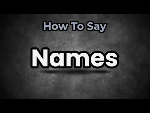 How To Pronounce Names? (CORRECTLY) Meaning & Pronunciation