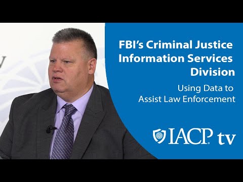 FBI’s Criminal Justice Information Services Division - Using Data to Assist law Enforcement