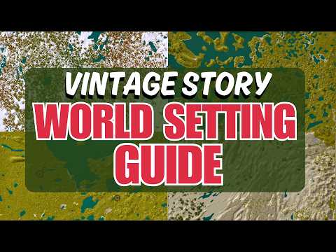 VINTAGE STORY WORLD SETTING GUIDE