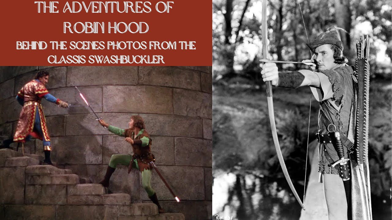 THE ADVENTURES OF ROBIN HOOD - Behind The Scenes Photos And Production Stills From The Classic Film
