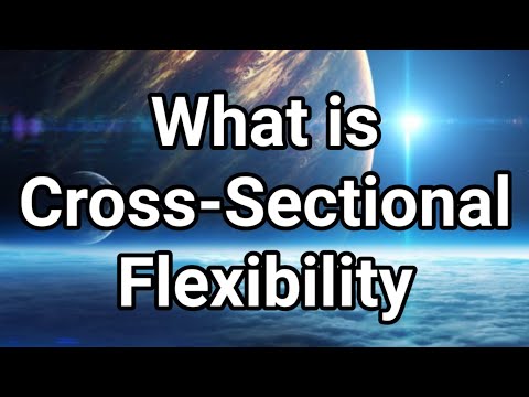 What is Cross-Sectional Flexibility. Urdu /English