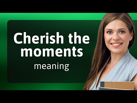 Cherish the Moments: The Beauty of Appreciation