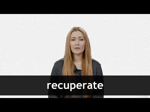 RECUPERATE definition and meaning | Collins English Dictionary