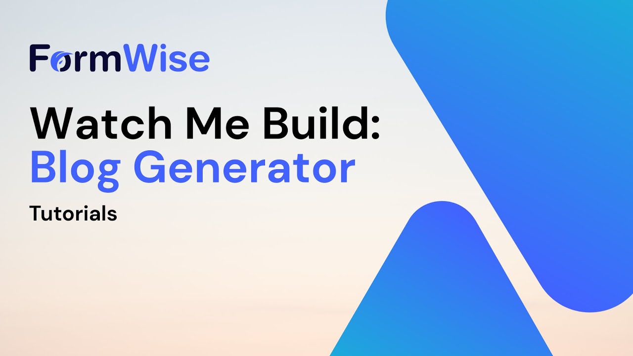 Watch Me Build: Full AI-Powered Blog Generator in FormWise 🚀