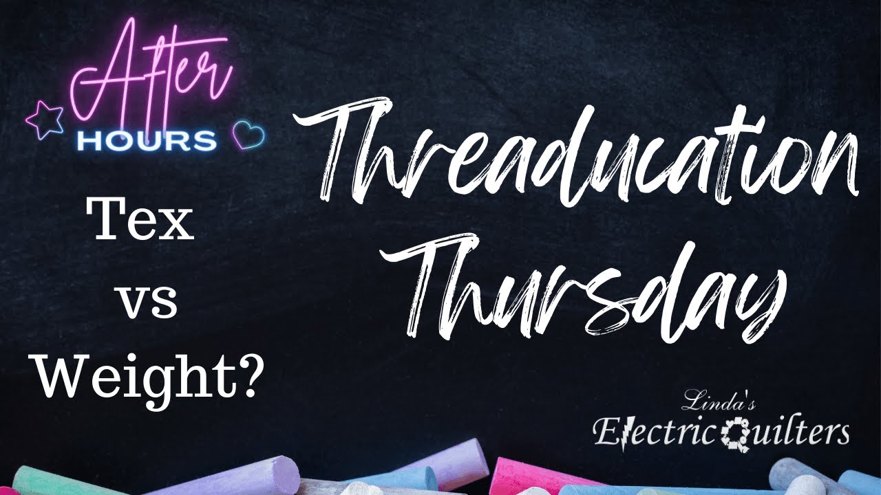 What is Thread Tex and/or Weight? Threaducation Thursday