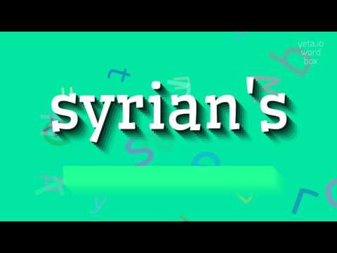 HOW TO PRONOUNCE SYRIAN'S? #syrian's