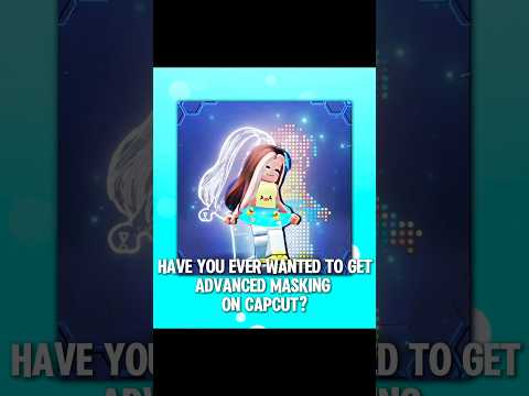 ADVANCED MASKING TUTORIAL ON CAPCUT! ✨❤️ Link down below #capcut #roblox #viral short