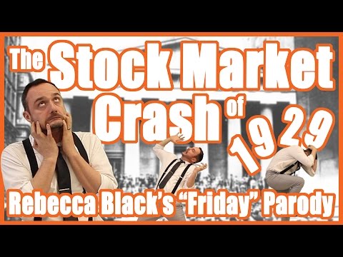 Stock Market Crash of 1929 (Rebecca Black's "Friday" Parody)