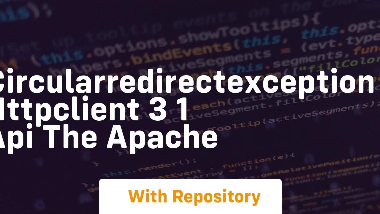circularredirectexception httpclient 3 1 api the apache