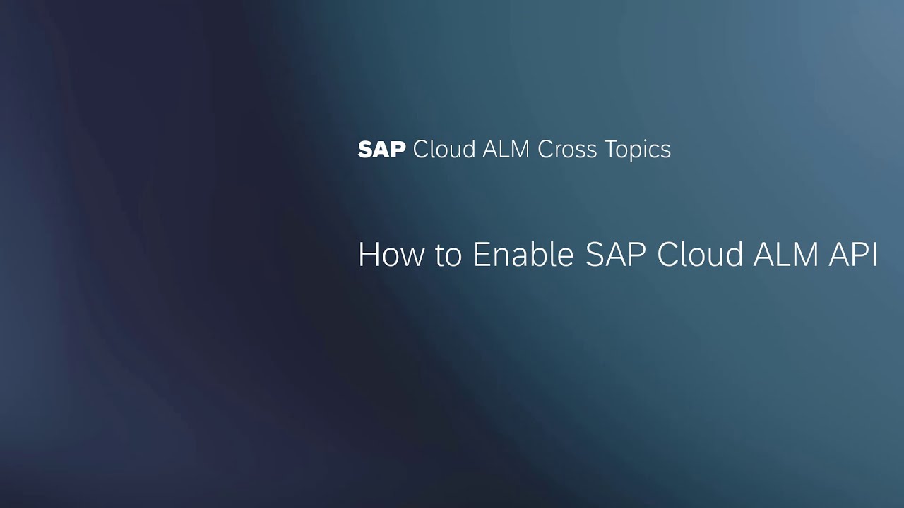How to Enable SAP Cloud ALM API