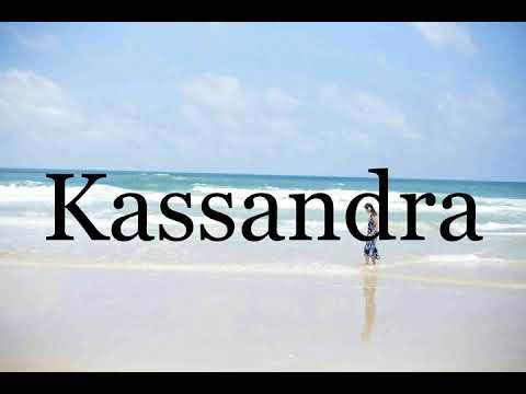 How To Pronounce Kassandra🌈🌈🌈🌈🌈🌈Pronunciation Of Kassandra
