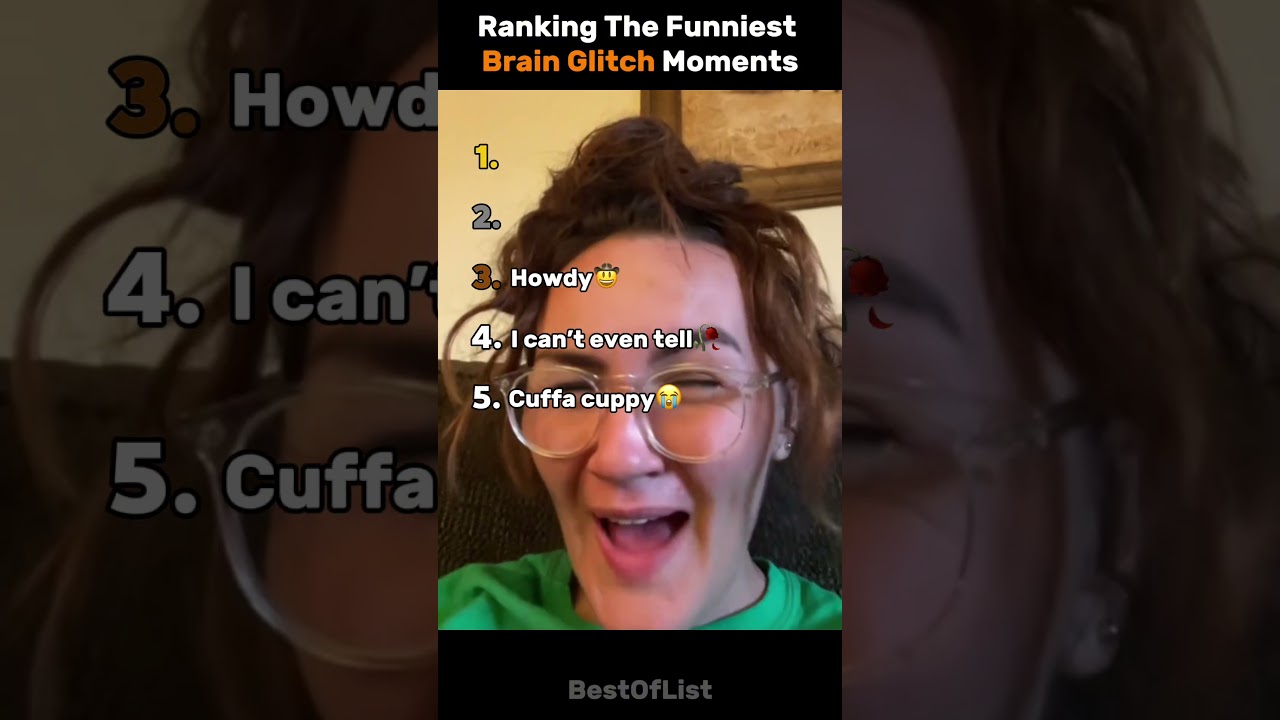 Ranking The Funniest Brain Glitch Moments