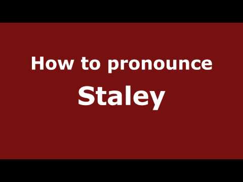Pronounce Names - How to Pronounce Staley