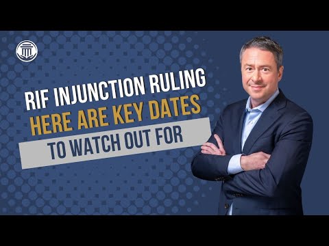 5.28🚨RIF Injunction Ruling: Watch for These Key Dates