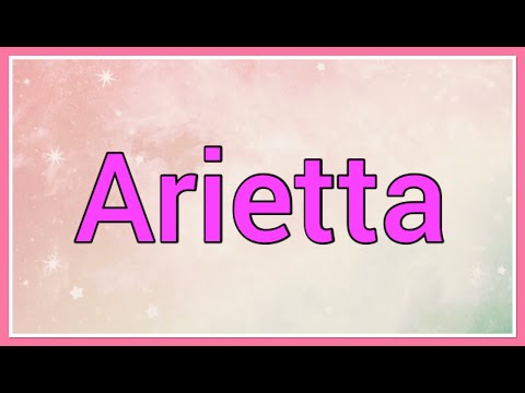 Arietta | Name Origin Meaning Variations