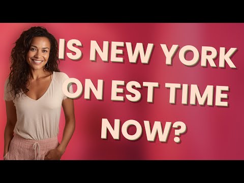 Is New York on EST time now?