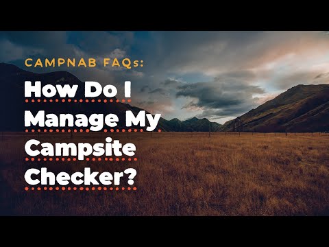 How Do I Manage My Campsite Checker?