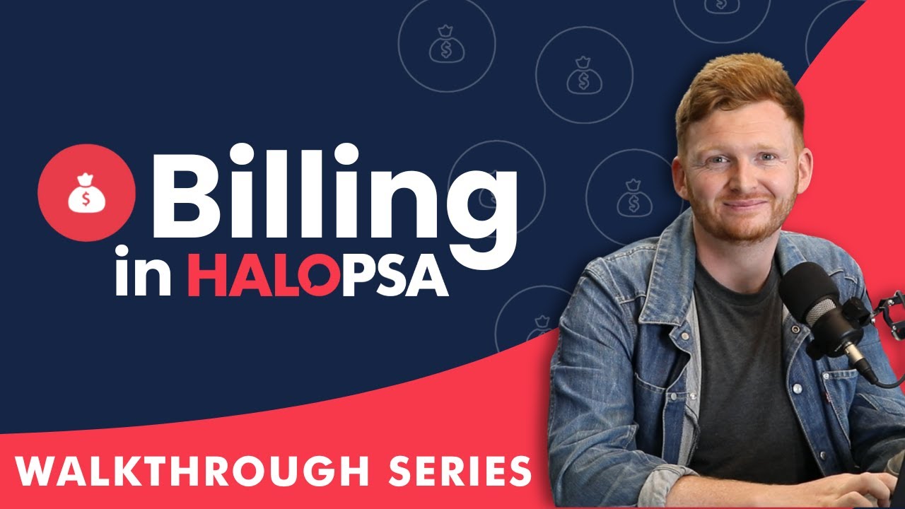Billing Overview | HaloPSA with Tim Barton-Wines