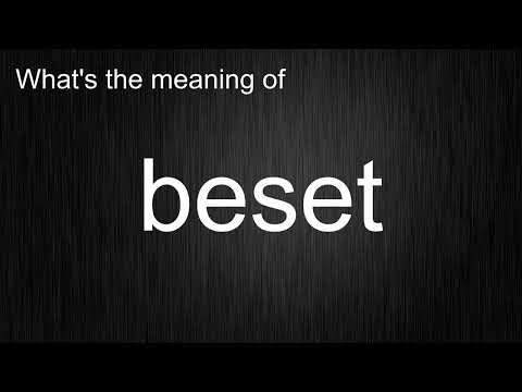 What's the meaning of "beset", How to pronounce beset?