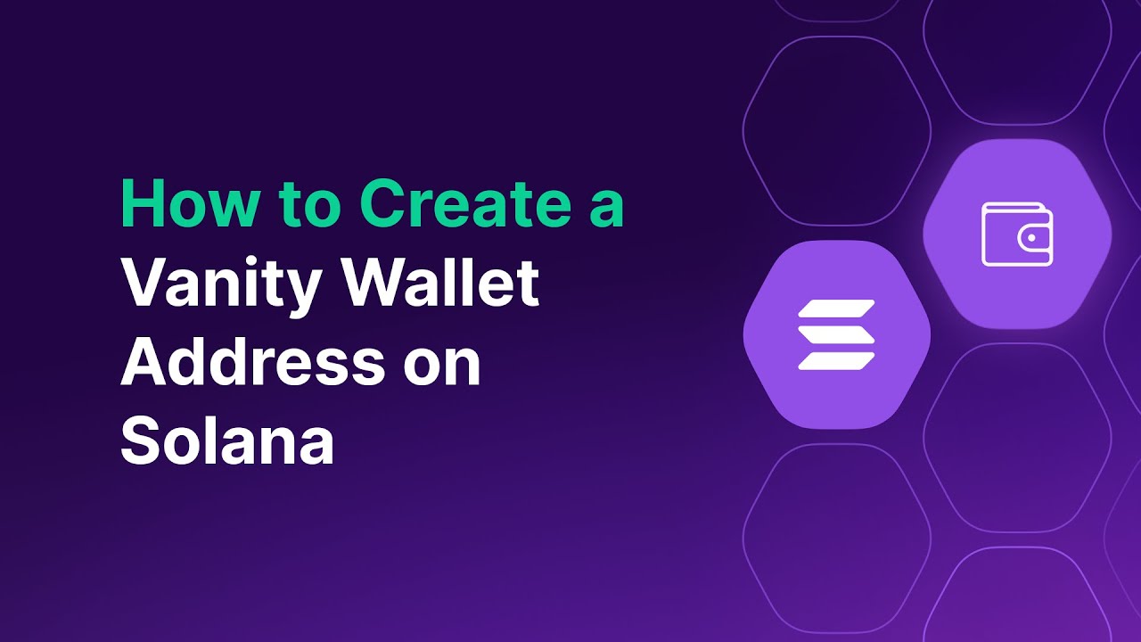 How to Create a Vanity Wallet Address on Solana