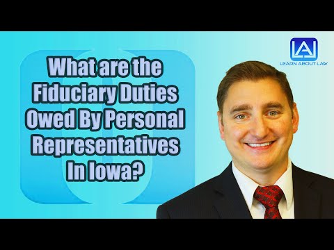 What are the Fiduciary Duties Owed By Personal Representatives In Iowa?