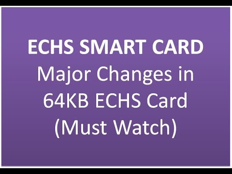 ECHS smart card major changes in 64kb ECHS card