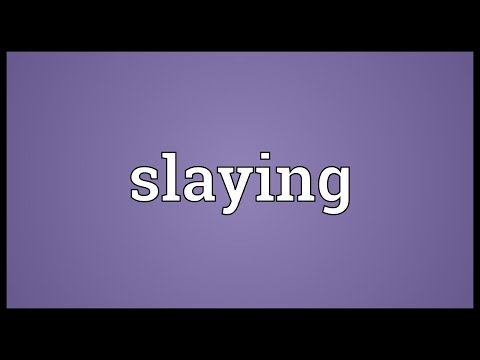 Slaying Meaning