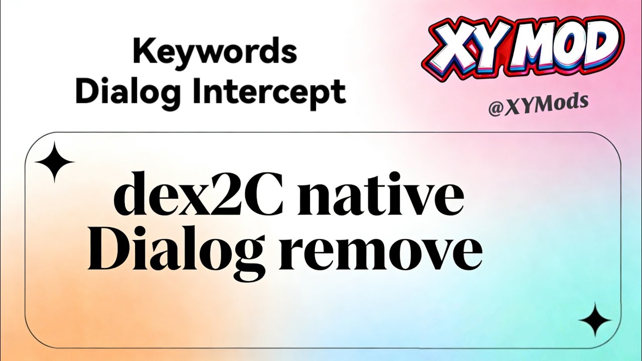How to precisely remove any Dex2c/native dialogs V2