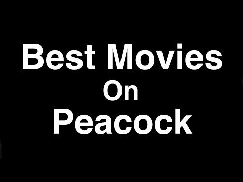 Best Movies on Peacock TV to Watch Now (2022)