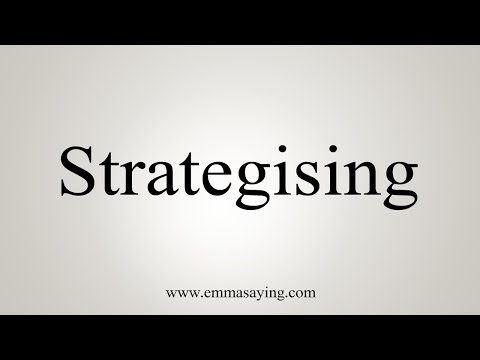 How To Say Strategising