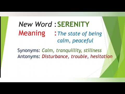 New word || serenity|| meaning|| antonym || synonyms || sentence formation
