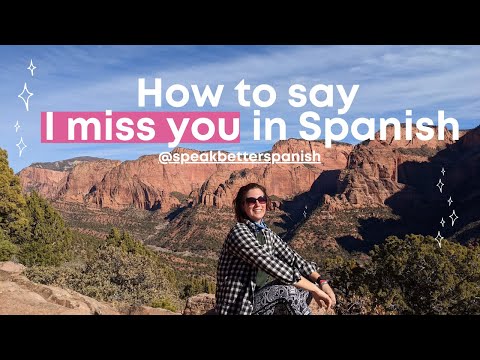 How to Say I Miss You in Spanish
