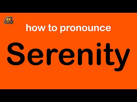 how to pronounce Serenity correctly