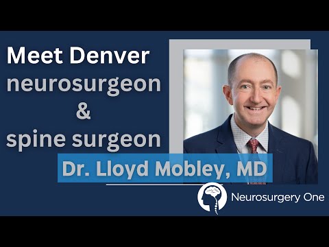 Meet Dr. Lloyd Mobley, Denver Neurosurgeon and Spine Surgeon