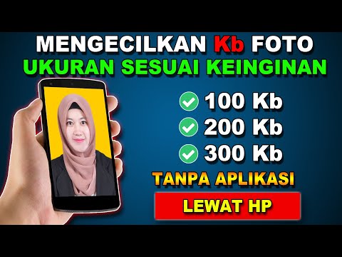 Cara Mengecilkan Kb Foto Sesuai Keinginan dari HP