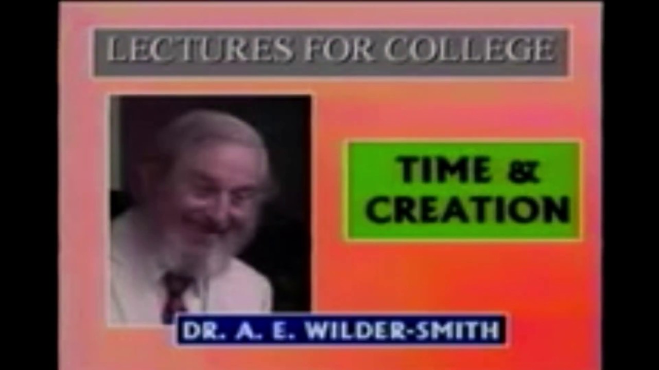 Time and Creation. Dr. A. E. Wilder-Smith. Creation Evidence.