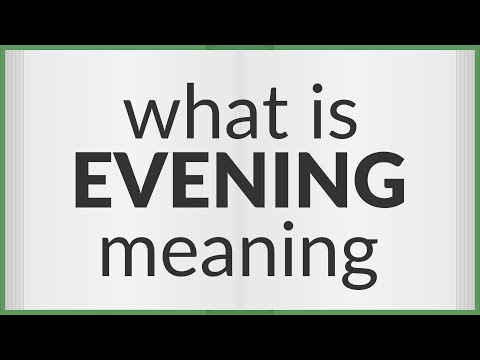 Evening | meaning of Evening