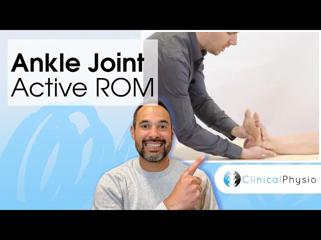 Understanding Active Range of Motion Testing for the Ankle Joint ...