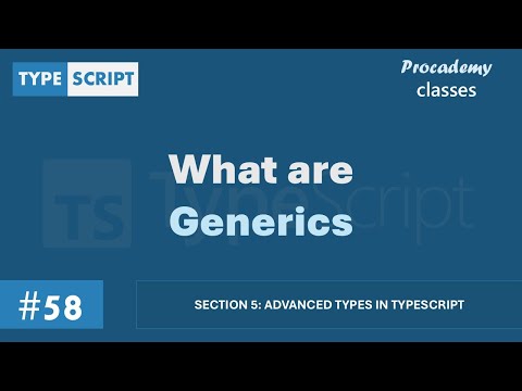 #58 What are Generics | Advanced Types in TypeScript | A Complete TypeScript Course