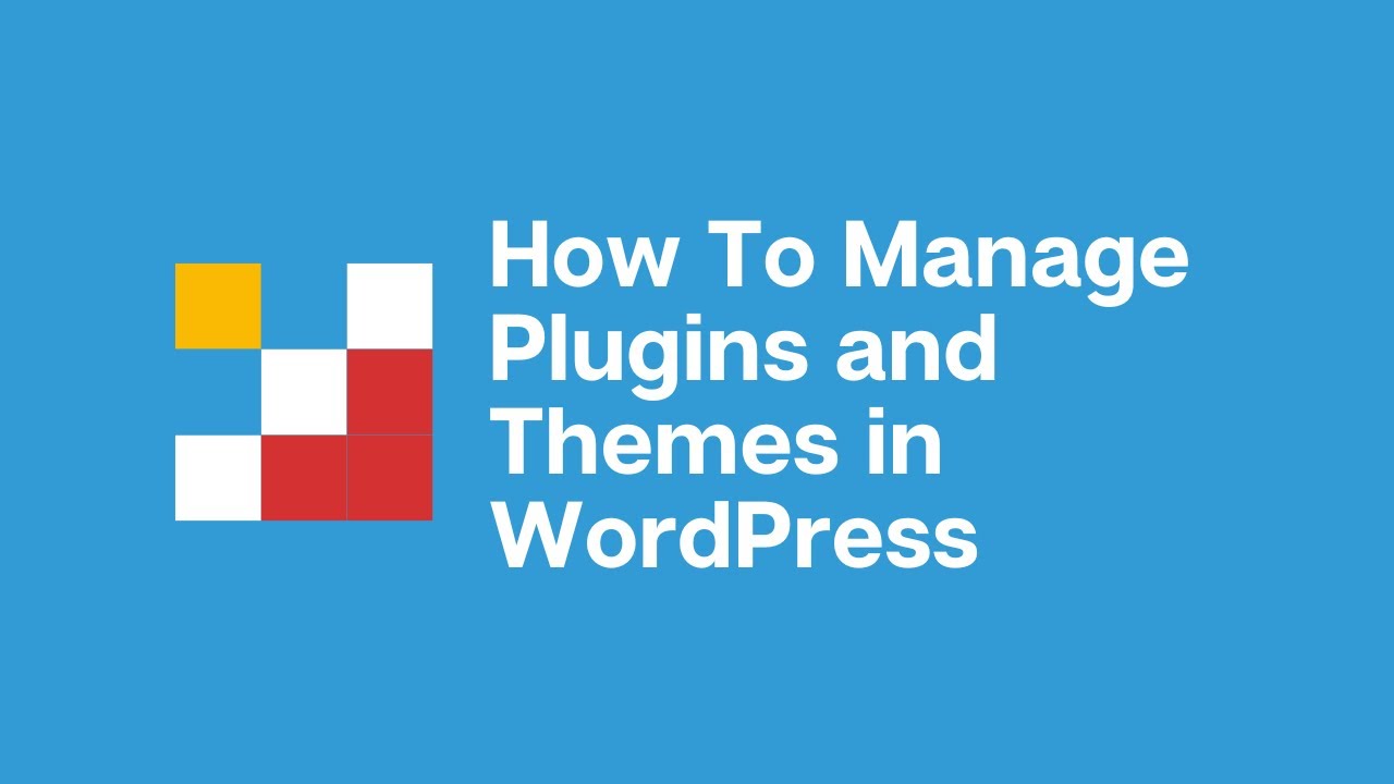 How To Manage Plugins and Themes in WordPress