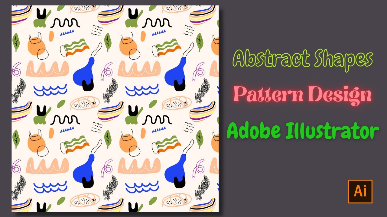 Hand Drawn Flat Abstract Shapes Pattern Design in Illustrator | Adobe Illustrator Pattern Tutorial