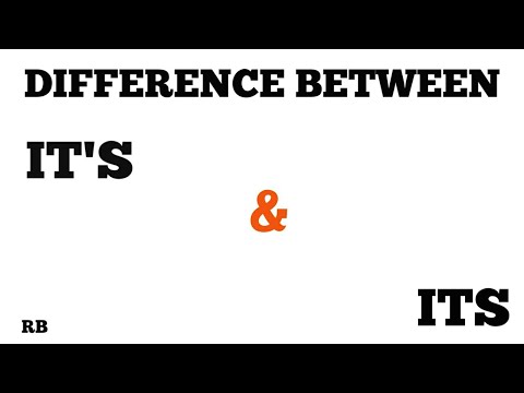WHAT IS THE DIFFERENCE BETWEEN IT'S AND ITS ???