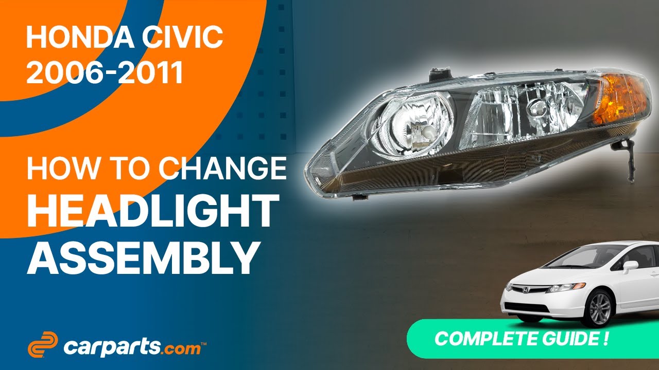How to replace the Headlight Assembly 2006 - 2011 Honda Civic 🚗