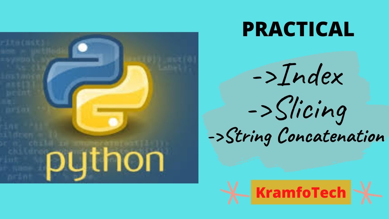 Python Practical | Index | Slicing | String Concatenation