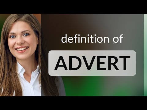 Advert • meaning of ADVERT