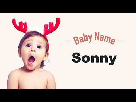 Sonny - Boy Baby Name Meaning, Origin and Popularity, 2023