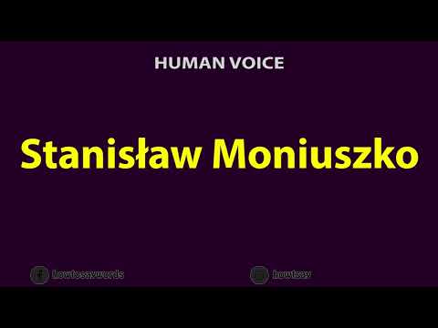 How To Pronounce Stanislaw Moniuszko