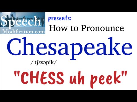 How to Pronounce Chesapeake