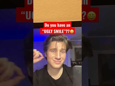 Do you have an “UGLY SMILE”??😀